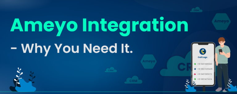 Why Your Business Needs An Ameyo Integration | LeadSquared
