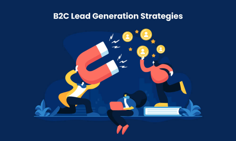 B2C Lead Generation: Step-by-Step Guide For Actual Conversions