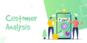 What is Customer Analysis And How It Can Help Increase Sales