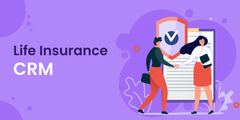 Life Insurance CRM: Benefits And Features