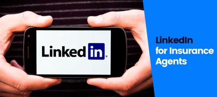 LinkedIn For Insurance Agents: A Powerful Networking Tool