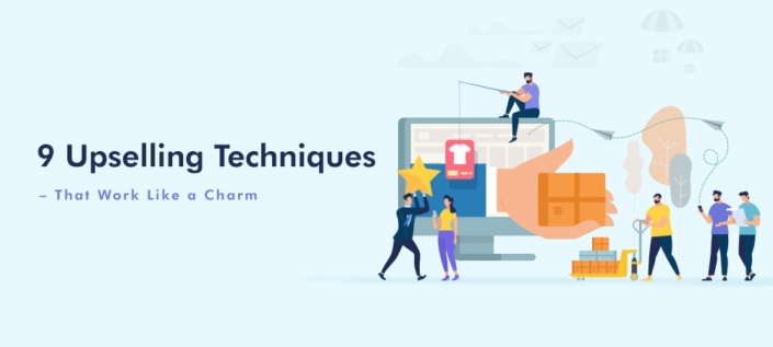 9 Smart Upselling Techniques Your Sales Team Can Use Today