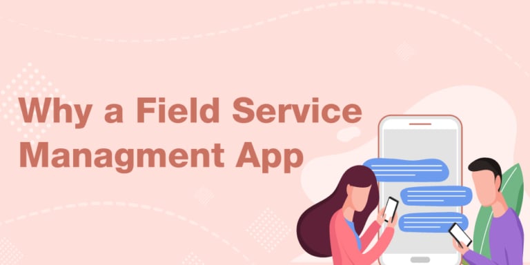 A Field Service Management App Can Improve Productivity | LeadSquared