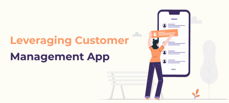 What Is Customer Management App? Your Ultimate Guide | LeadSquared