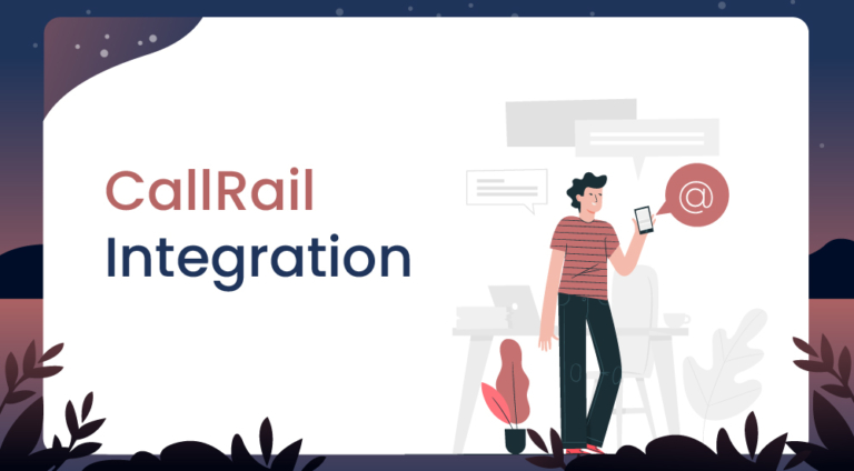 How A CallRail Integration Can Give A Boost To Your CRM | LeadSquared