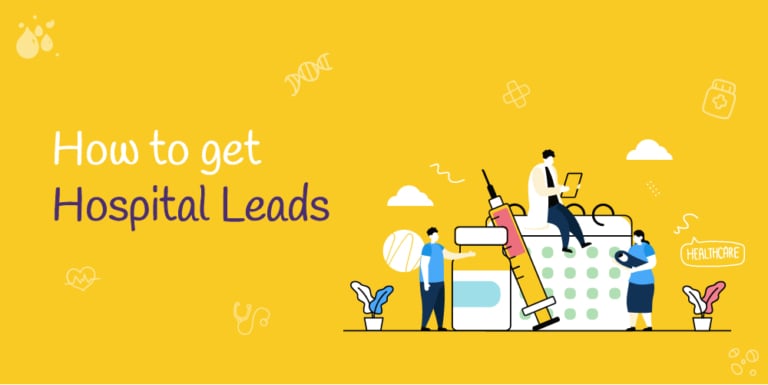 8 Ways To Get High Quality Hospital Leads | LeadSquared