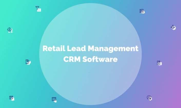 Retail Lead Management CRM Software Features, Benefits | LeadSquared