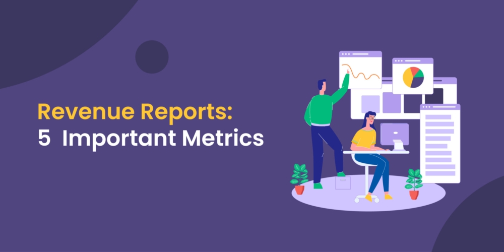 Revenue Reports: Important Metrics You Should Know | LeadSquared