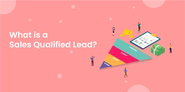What Is A Sales Qualified Lead: All You Need To Know | LeadSquared