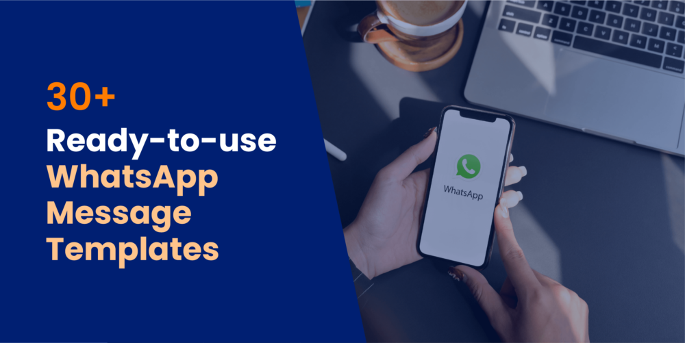 30+ Ready-To-Use WhatsApp Message Templates For 2025