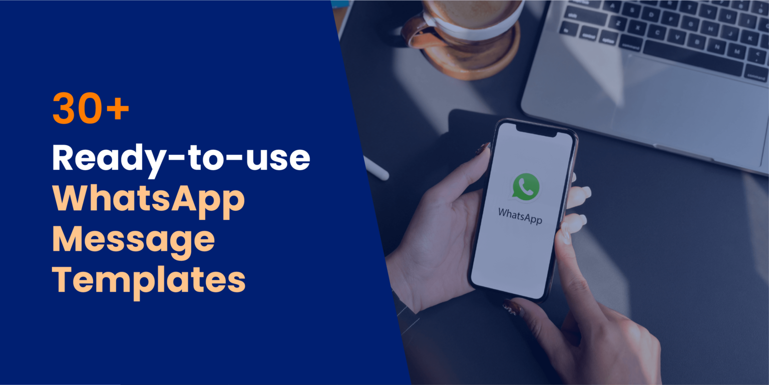 30+ Ready-To-Use WhatsApp Message Templates For 2025